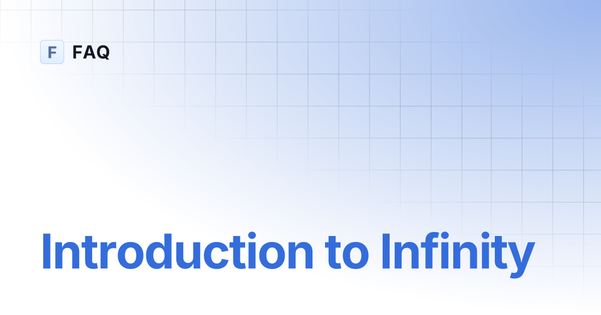 Introduction to Infinity | FAQ